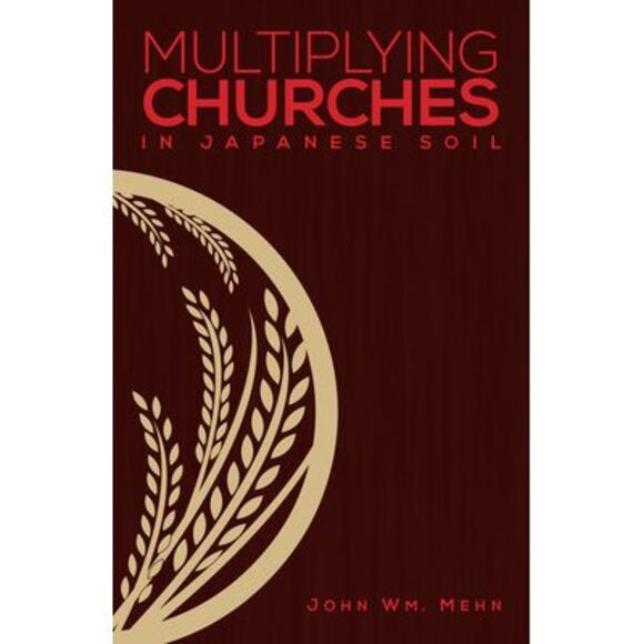 Mehn Wm John | Other | Multiplying Churches In Japanese Soil Mehn Wm ...